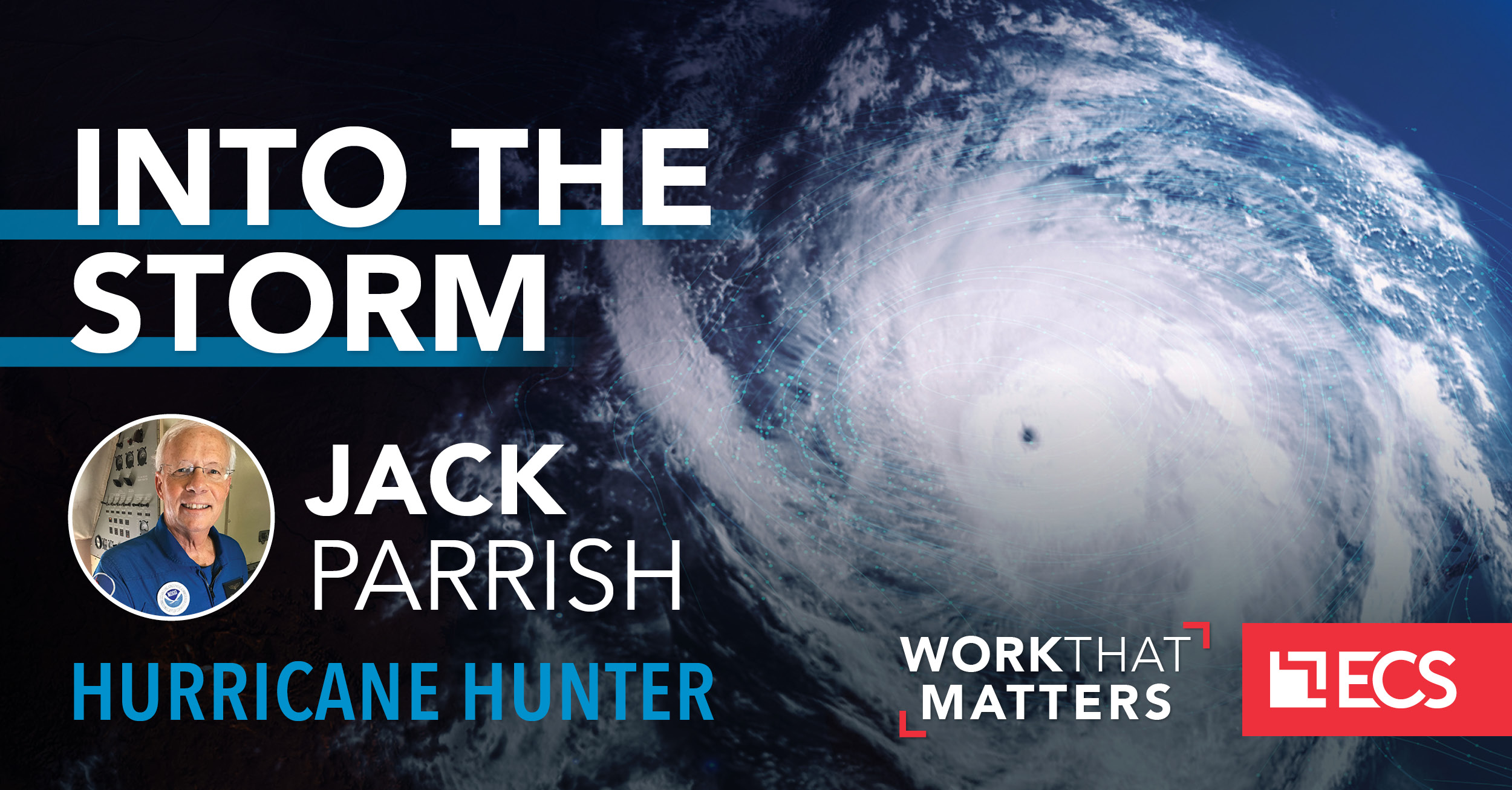 Work That Matters: Jack Parrish, Hurricane Hunter — ECS