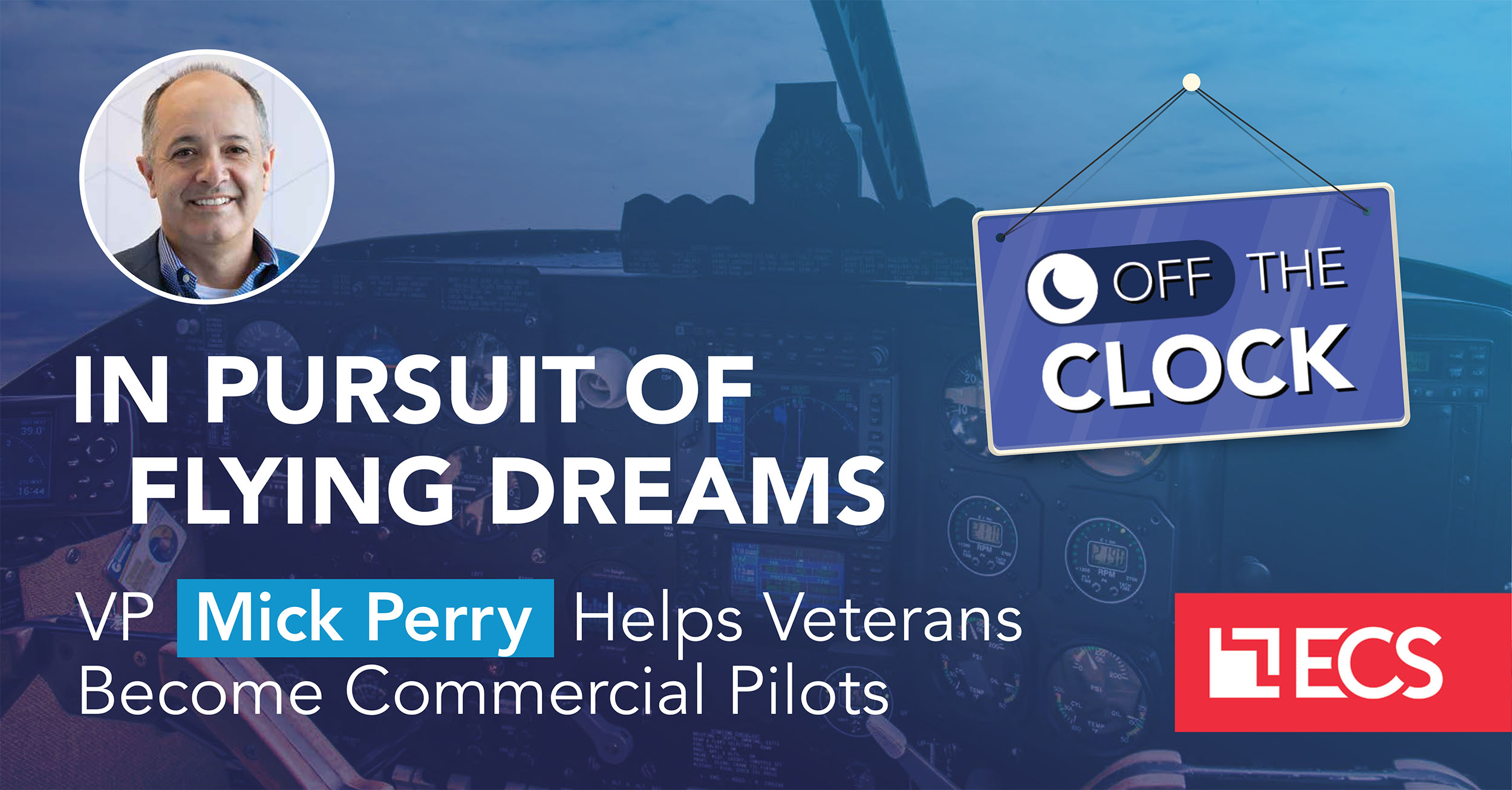 Off the Clock: Mick Perry on Making Flying Dreams Real — ECS